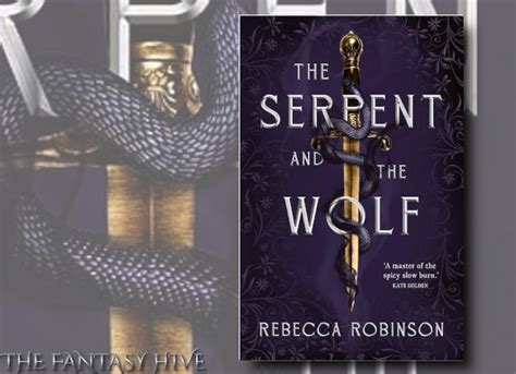 The Serpent And The Wolf By Rebecca Robinson Book Review Fantasy Hive