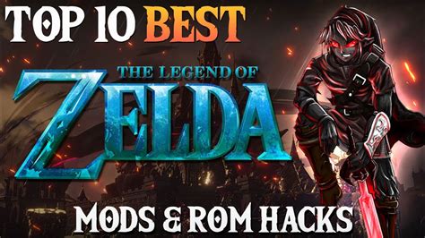 Top 10 Best Legend Of Zelda Mods And Rom Hacks 2024 🛡️ Youtube