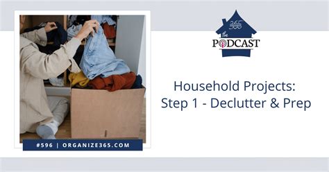 Household Projects Step 1 Declutter And Prep Organize 365®