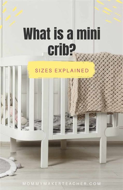 Mini Crib Vs Crib Sizes And Differences Explained Mommy Maker Teacher