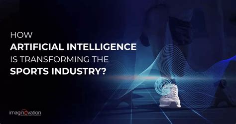 How Ai Is Transforming The Sports Industry In 2025