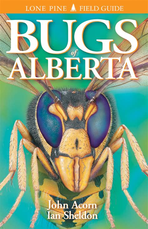 Bugs Of Alberta Lone Pine Publishing