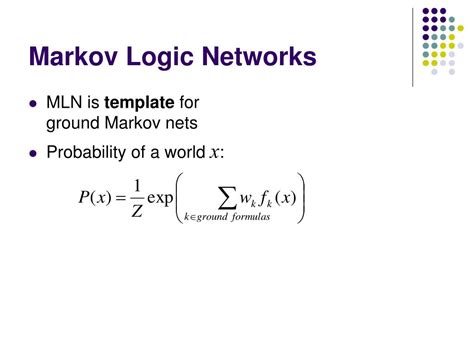 PPT - Markov Logic: Combining Logic and Probability PowerPoint Presentation - ID:1916537