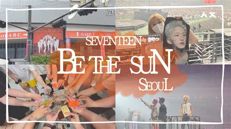 캐럿 브이로그 세븐틴 Be The Sun Seoul 콘서트 비더썬 올콘 • 캐럿존 럭키카드 • 토롯코 • 오즈 뒷풀이 덕질 브이로그 💎 Youtube