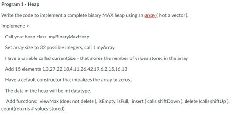 Solved Program 1 Heap Write The Code To Implement A Chegg Com