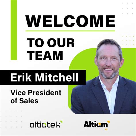 We Welcome Erik Mitchell As V P Of Sales And Are Excited About His Contributions To Advance Our