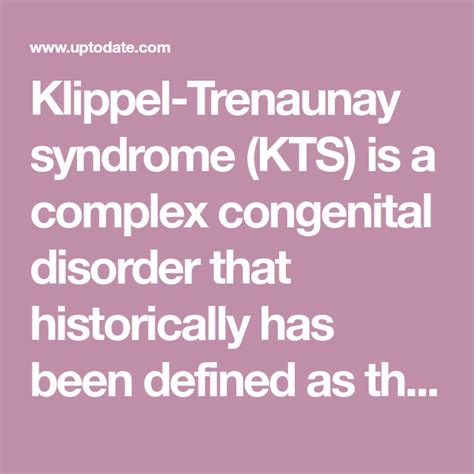 Klippel Trenaunay Syndrome Kts Is A Complex Congenital Disorder That