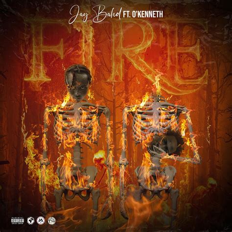 Download Mp3 Fire By Jay Bahd Ft Okenneth