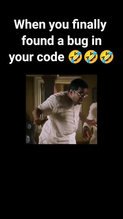 When You Finally Find The Bug In Your Code After Hours 😂💀 Codingmeme