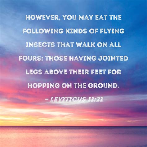 Leviticus 1121 However You May Eat The Following Kinds Of Flying