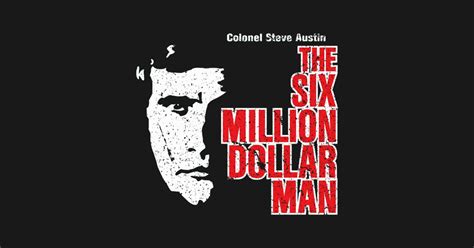 The Six Million Dollar Man The Six Million Dollar Man T Shirt