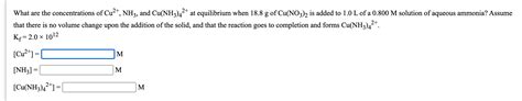 Solved What are the concentrations of Cu2+, NH3, and | Chegg.com