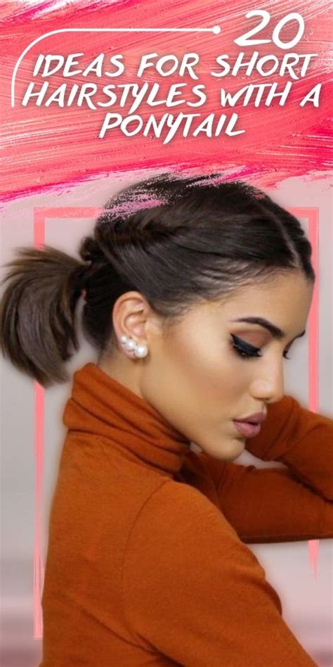 Meet 20 Short Ponytail Hairstyles
