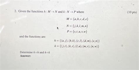 Solved Given The Functions H MN And K NP Where M Chegg