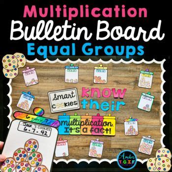 Multiplication Practice Math Craft Bulletin Board Equal Groups Cookies Math Crafts