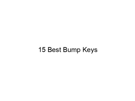 15 Best Bump Keys August 2025