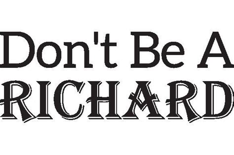 Don T Be A Richard Svg File Designs Graphics