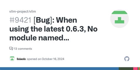 Bug When Using The Latest No Module Named Vllm Version Appears Issue Vllm