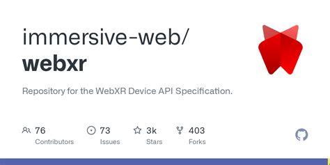 github immersive web webxr repository for the webxr device api