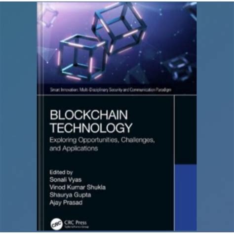 Blockchain Technology Book Exploring Opportunities Challenges And