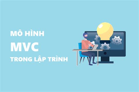 Tìm hiểu về mô hình MVC và cách thức hoạt động Final Blade