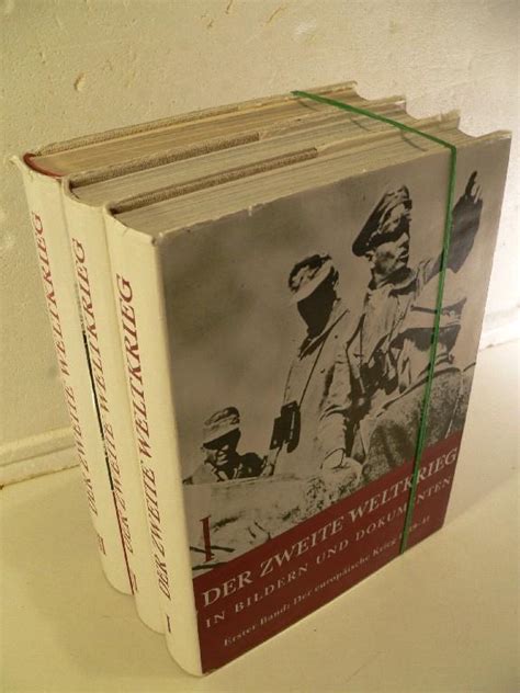Der Zweite Weltkrieg in Bildern und Dokumenten. Kpl. in 3 Bänden. Band ...