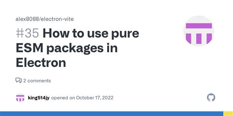 How To Use Pure Esm Packages In Electron · Issue 35 · Alex8088