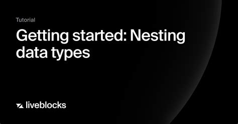 Nesting Data Types Liveblocks Tutorial