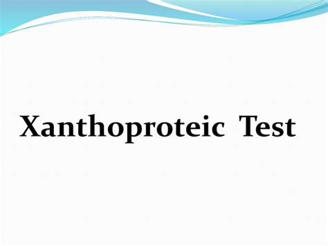 Xanthoproteic Test Aromatic Amino Acid Detection
