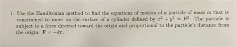 Solved Use The Hamiltonian Method To Find The Equations Of