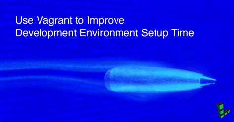 use vagrant to improve development environment setup time by linode