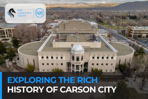 Exploring The Rich History Of Carson City Nevada