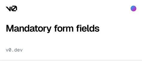 Mandatory Form Fields V0 By Vercel