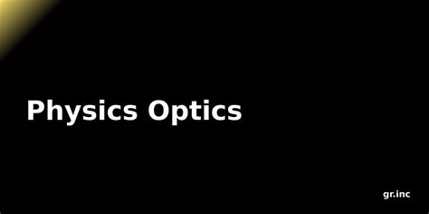 Physics Optics General Reasoning