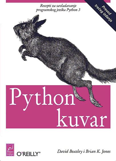 Python Kuvar Prevod 3 Izdanja Dejvid Bizli Brajan Džons Knjižare