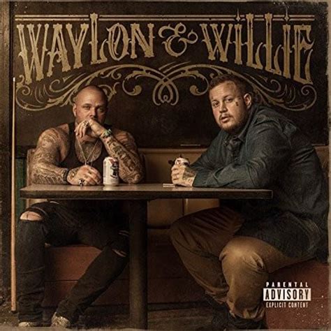 Jelly Roll And Struggle Jennings Waylon And Willie Lyrics And Tracklist
