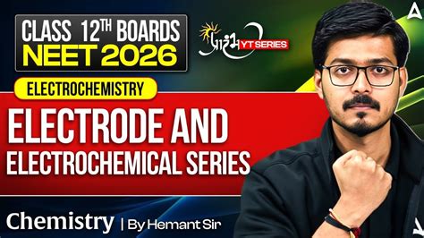 Electrode And Electrochemical Series Electrochemistry Class 12 Neet