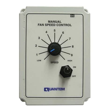 Quantem® Dual Voltage Manual Fan Control