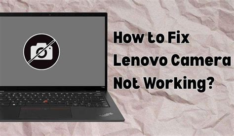How To Fix Lenovo Camera Not Working