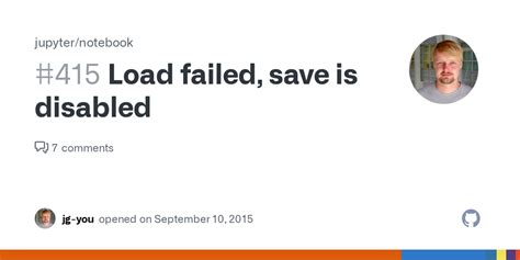 Load Failed Save Is Disabled · Issue 415 · Jupyternotebook · Github
