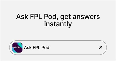 Ask Fpl Pod