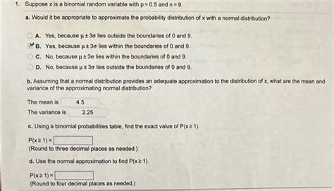 Solved 1 Suppose X Is A Binomial Random Variable With P05
