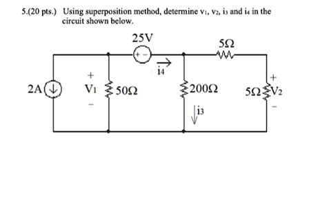 solved using the superposition method determine v1 v2 i3 and i4 in