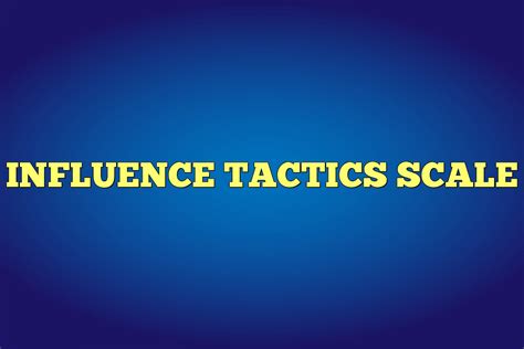 Influence Tactics Scale