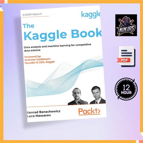 Data Science The Kaggle Book Data Analysis And Machine Learning For