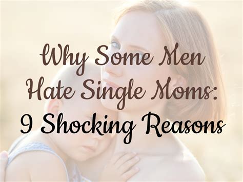 Why Some Men Hate Single Moms 9 Shocking Reasons The Relationship Recipe
