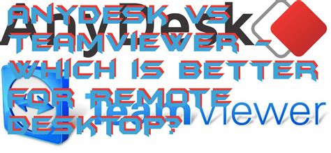 Anydesk Vs Teamviewer Which Is Better For Remote Desktop Crazy Tech Tricks