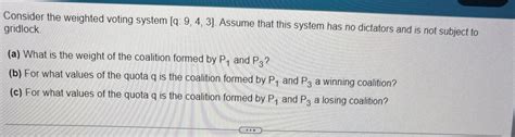 Solved Consider The Weighted Voting System Q 9 4 3 ﻿assume