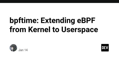 donald lutz on linkedin bpftime extending ebpf from kernel to userspace