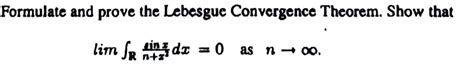 Solved Formulate And Prove The Lebesgue Convergence Theorem Chegg